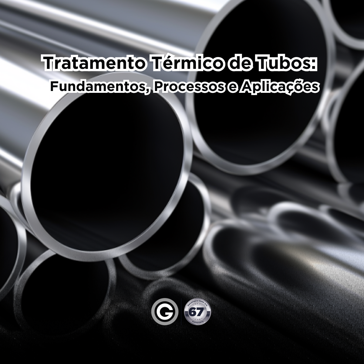 Tratamento Térmico de Tubos: Resistência e Durabilidade | Golin